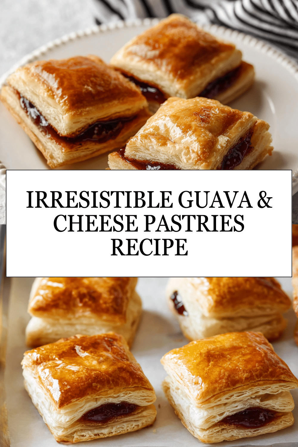 Pastelitos de Guayaba Y Queso Recipe: Sweet & Salty Cuban Delight